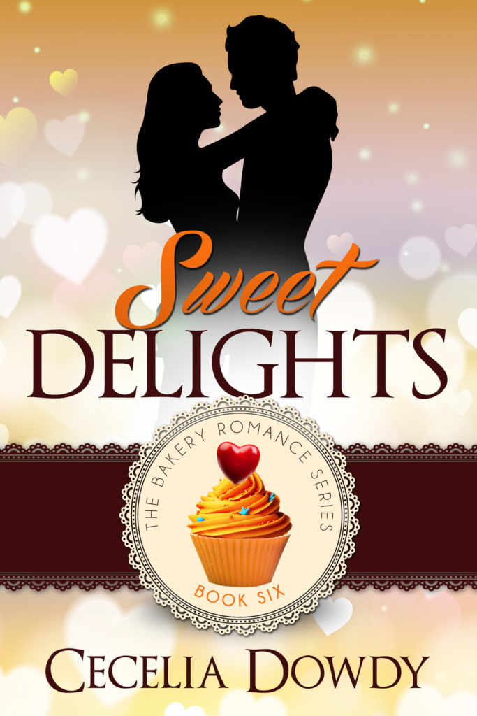 Sweet Delights – The Bakery Romance Series – Book 6